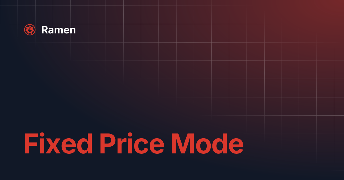Fixed Price Mode | Ramen