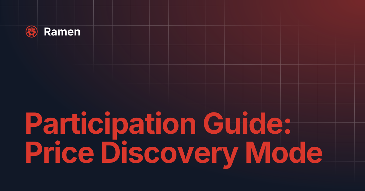 Participation Guide: Price Discovery Mode | Ramen